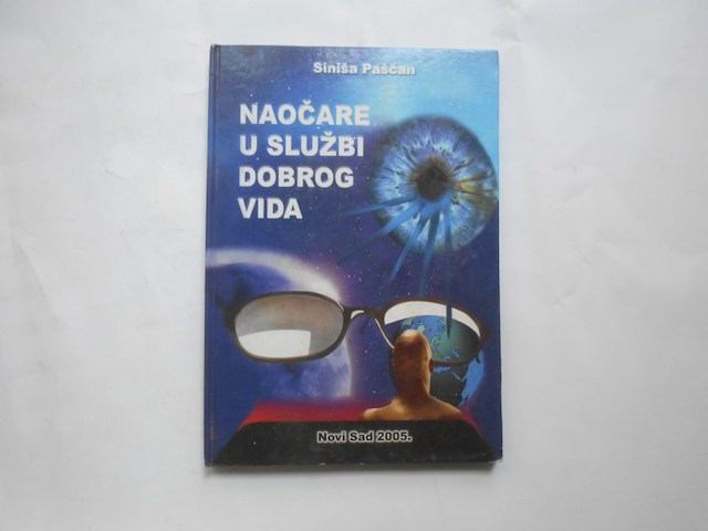 Naočare u službi dobrog vida,S. Pašćan, NS,2005.