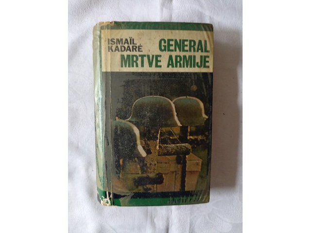 General mrtve Armije - Ismail Kadare