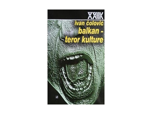 Balkan – Teror kulture - Ivan Čolović