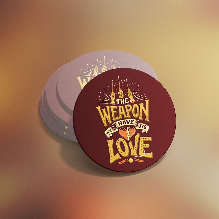 WEAPON WE HAVE IS LOVE PODMETAČ