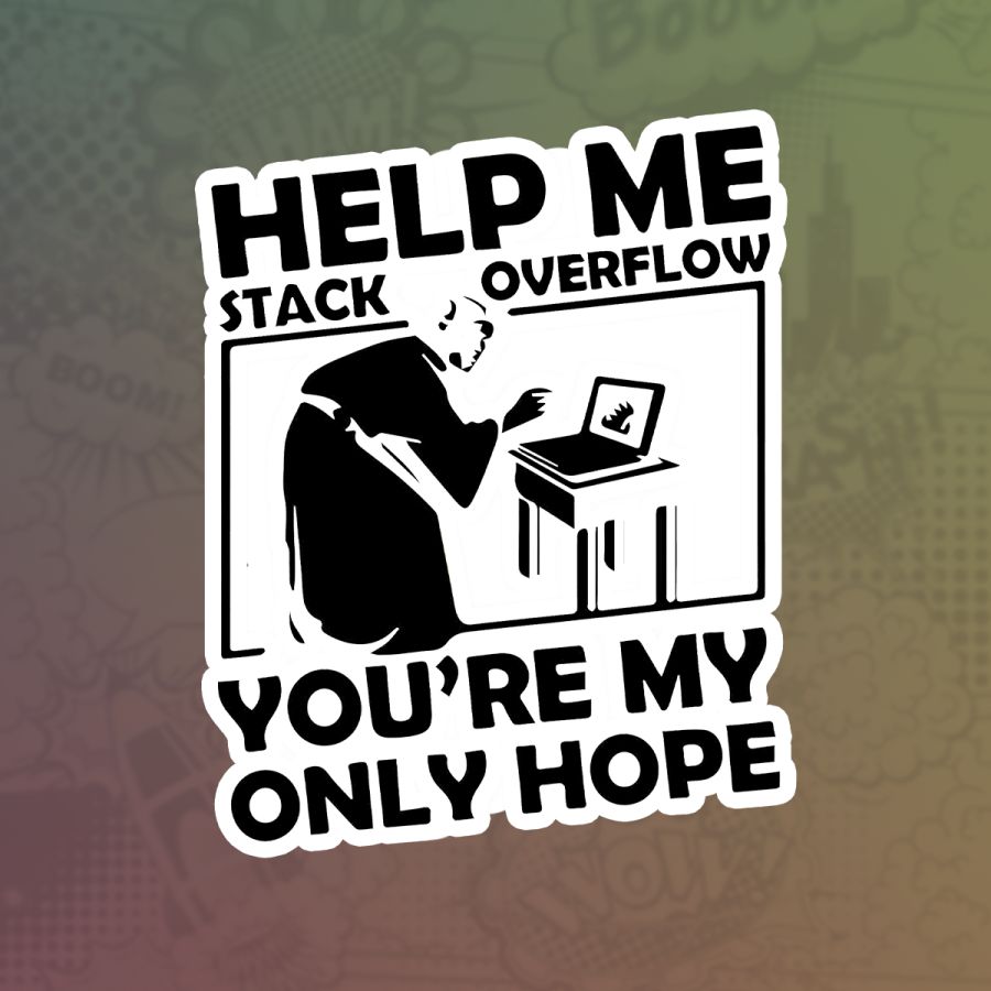 HELP ME STACK OVERFLOW STIKER