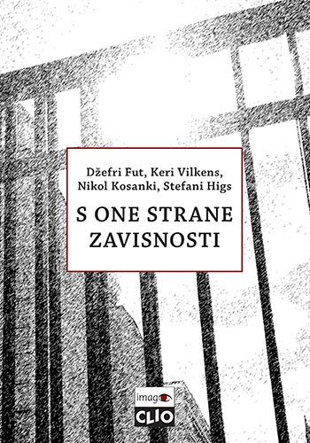 S one strane zavisnosti: Vodič za porodice – Dr Džefri Fut, Dr Keri Vilkens, Dr Nikol Kosanki, Stefani Higs