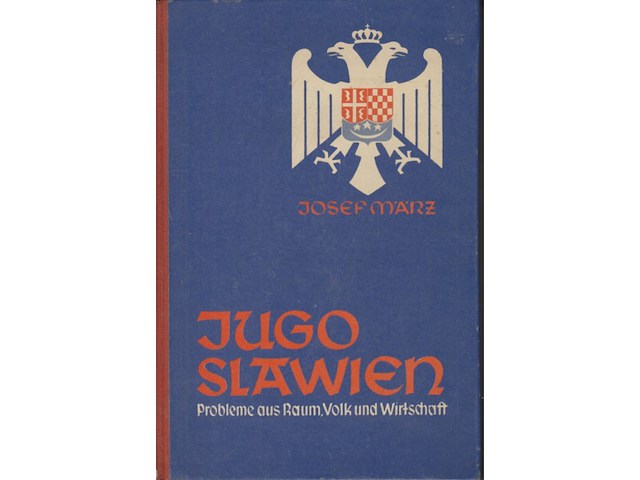 JUGOSLAWIEN / Probleme aus Raum, Volk und Wirtschaft