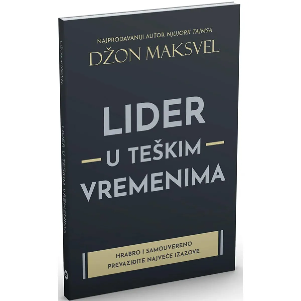 LIDER U TEŠKIM VREMENIMA