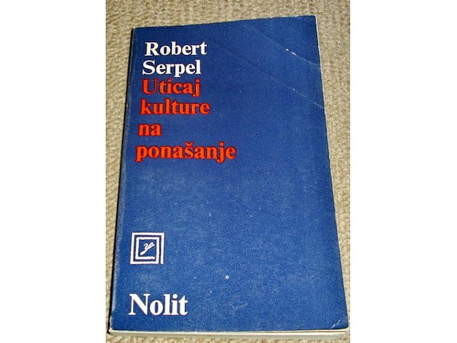UTICAJ KULTURE NA PONAŠANJE - Robert Serpel
