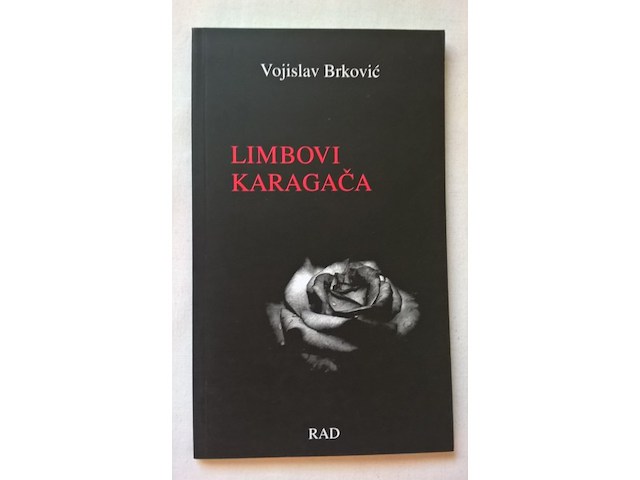 LIMBOVI KARAGAČA Vojislav Brković