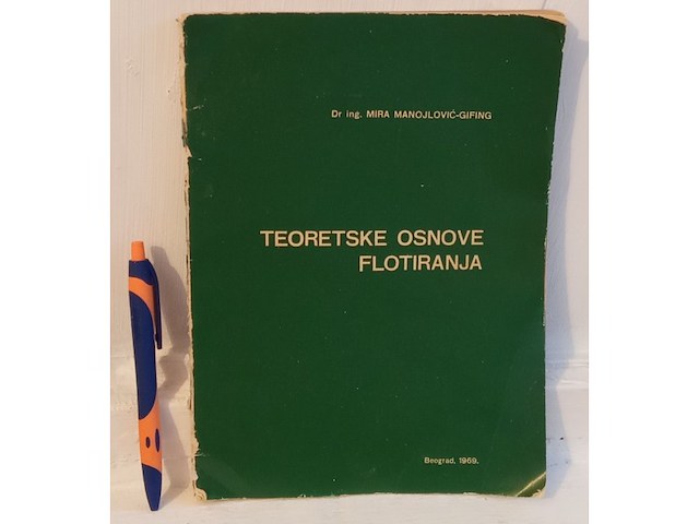 TEORETSKE OSNOVE FLOTIRANJA - MIRA MANOJLOVIĆ GIFING