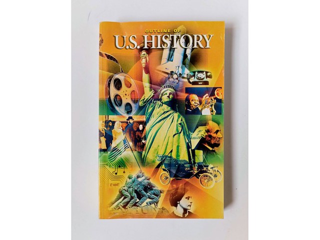 OUTLINE OF U.S.HISTORY