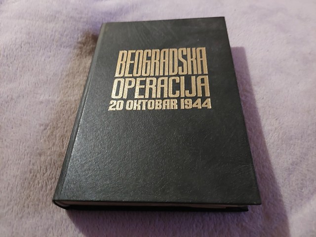 Beogradska operacija 20 oktobar 1944