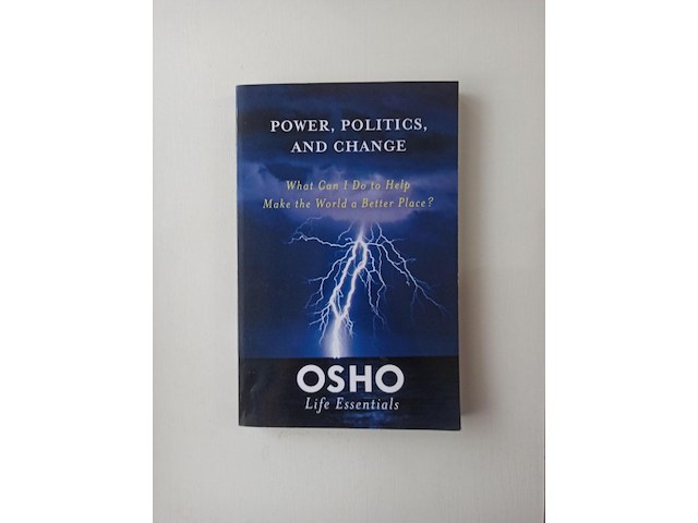 Osho - Power, politics, and change