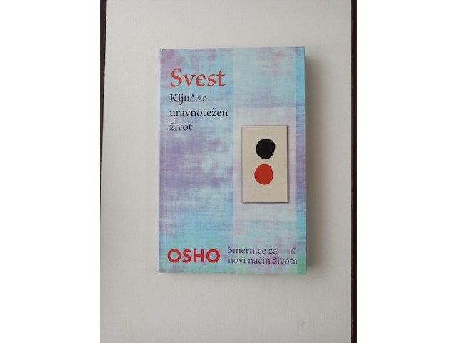 Osho - Svest, ključ za uravnotežen život Osho