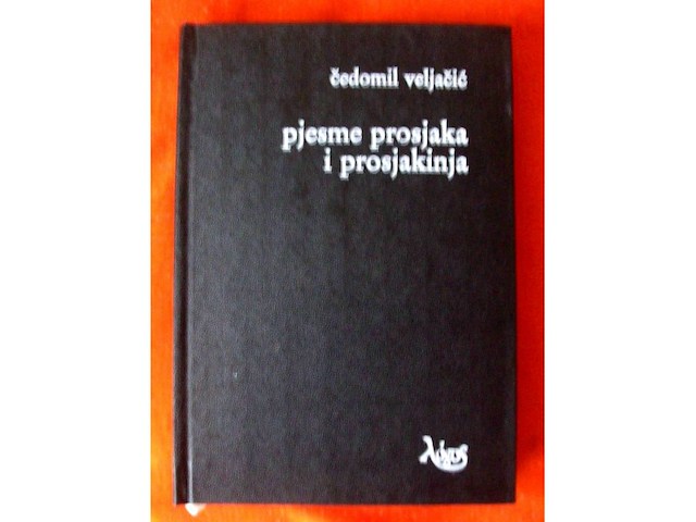 Pjesme prosjaka i prosjakinja, Čedomir Veljačić-NOVA-