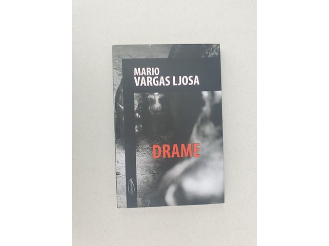 Drame - Mario Vargas Ljosa, Retko !!!