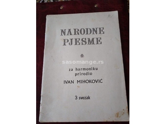 Narodne pjesme za harmoniku priredio IVan Mihoković 3 svezak