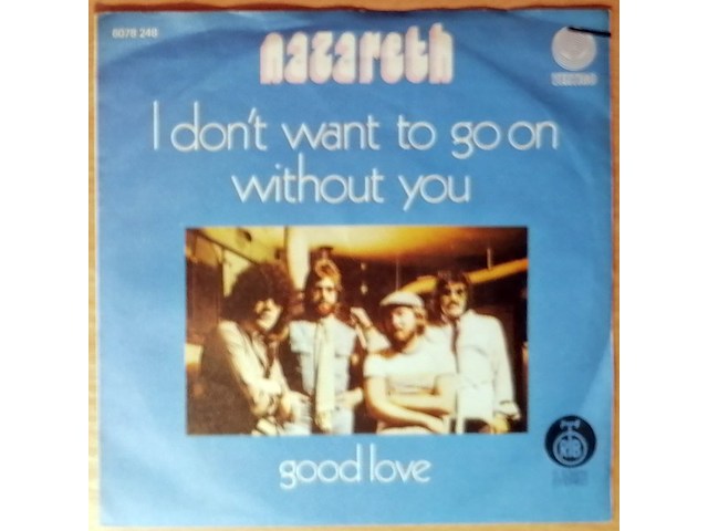 SP NAZARETH - I Don`t Want To Go On (1977) PERFEKTNA