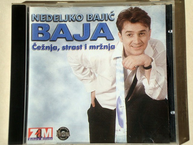 Nedeljko Bajić Baja - Čežnja, Strast I Mržnja