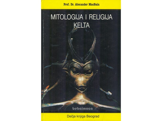 MITOLOGIJA I RELIGIJA KELTA Prof. Dr Alexander MacBain