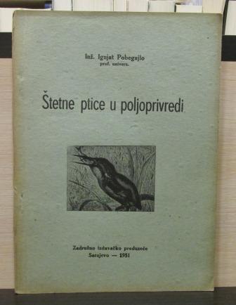 ŠTETNE PTICE U POLJOPRIVREDI – IGNJAT POBEGAJLO