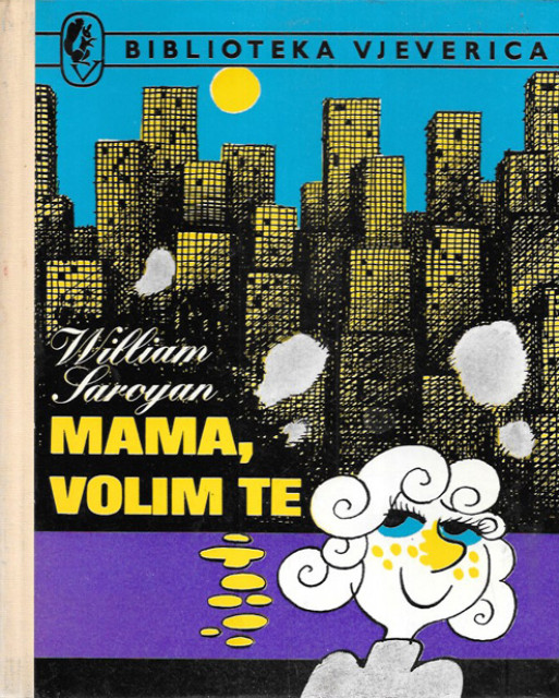 Mama, volim te - William Saroyan