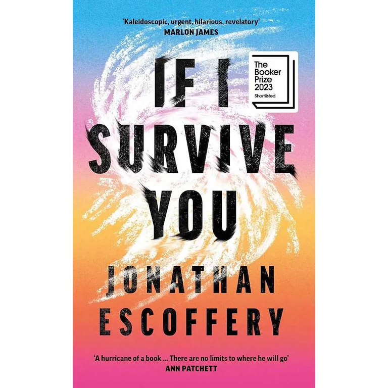 IF I SURVIVE YOU SHORTLISTED FOR THE BOOKER PRIZE 2023