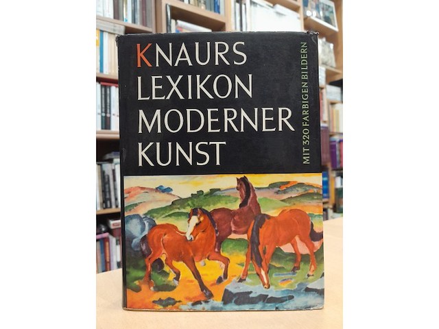 KNAURS LEXIKON MODERNER KUNST