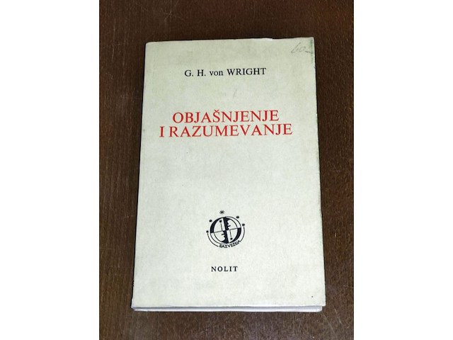 OBJAŠNJENJE I RAZUMEVANJE: G. H. von Wright