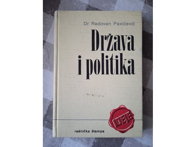 DRŽAVA I POLITIKA - Dr RADOVAN PAVIĆEVIĆ