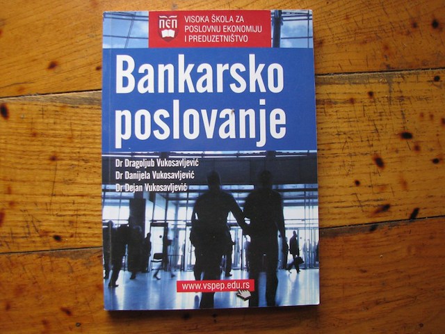 DRAGOLJUB VUKOSAVLJEVIĆ - BANKARSKO POSLOVANJE