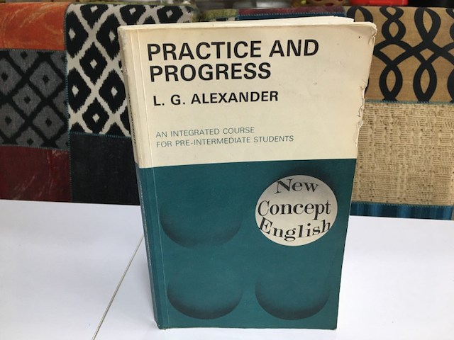 Practice and progress  L.G.Alexander