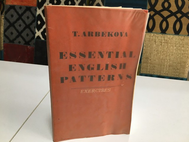 Essential english patterns  excersises T.Arbekova