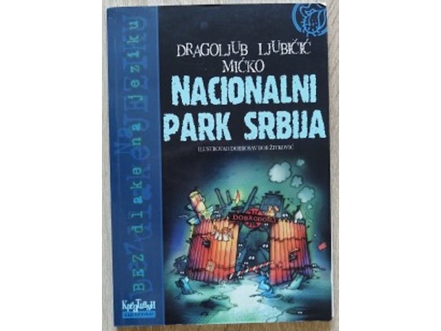 Nacionalni park Srbija - Dragoljub Ljubičić Mićko