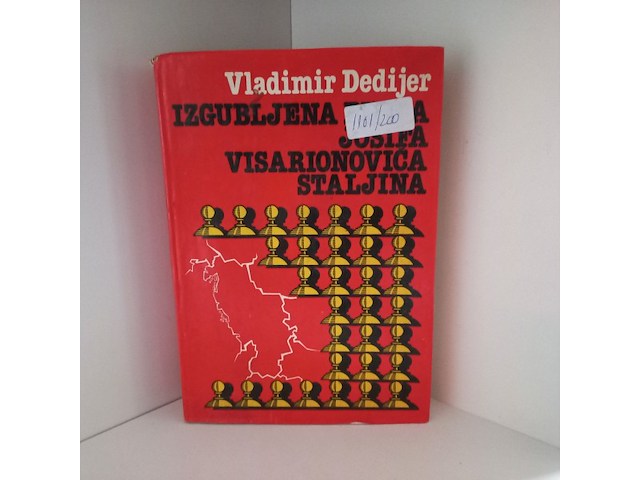 Izgubljena bitka J.V. Staljina - Vladimir Dedijer