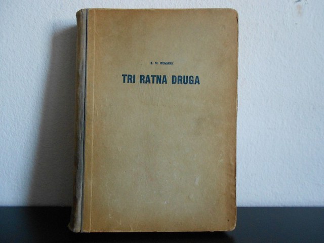 Tri ratna druga - Erih Marija Remark