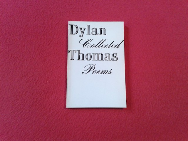 Dylan Thomas - Collected Poems