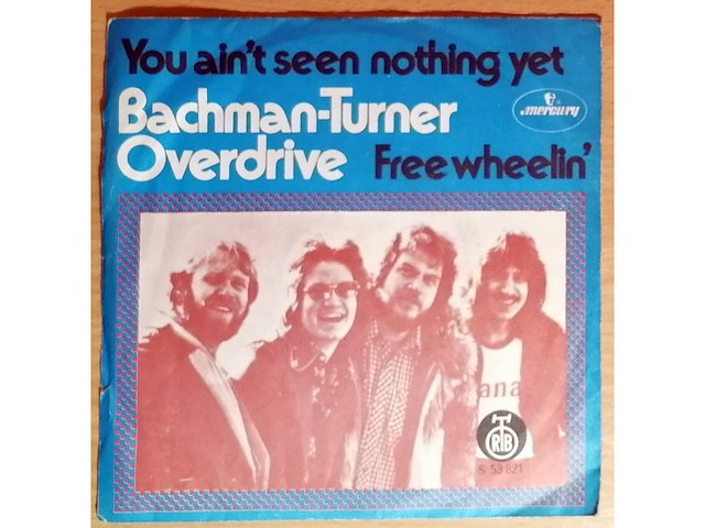 SP BACHMAN-TURNER OVERDRIVE - You Ain`t Seen (1975) NM