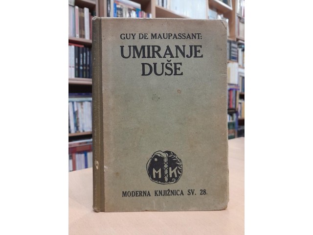 UMIRANJE DUŠE - GUY DE MAUPASSANT