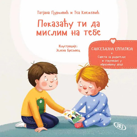 Pokazaću ti da mislim na tebe – saosećajna empatija - Tatjana Gjurković i Tea Knežević