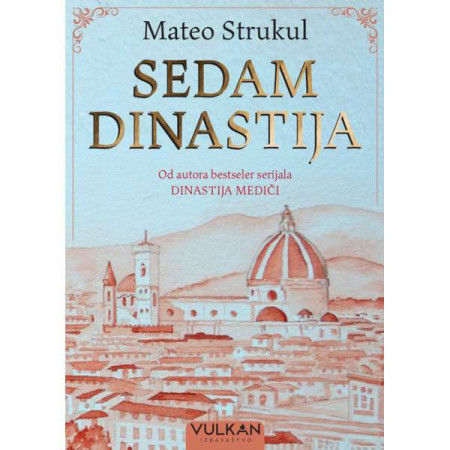 Sedam dinastija - Mateo Strukul