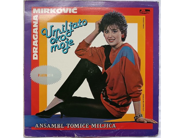 DRAGANA  MIRKOVIC  -  UMILJATO  OKO  MOJE