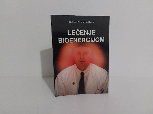 Lečenje bioenergijom - Živorad Veljković