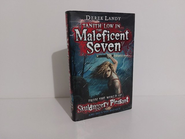 The Maleficent seven  - Derek Landy