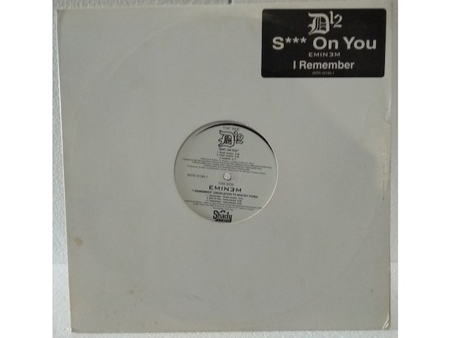 LPS D12 / Eminem - Shit On You / I Remember (USA)