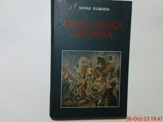 NOVAK KILIBARDA  -  CRNOGORSKA HRONIKA