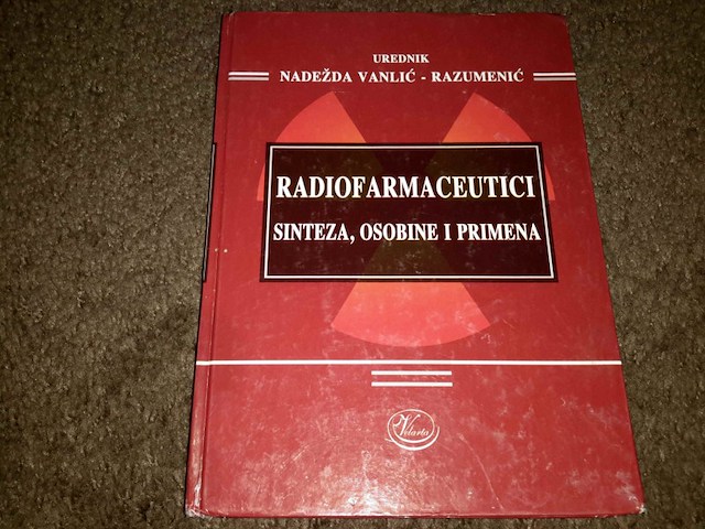 Radiofarmaceutici , sinteza, osobine i primena