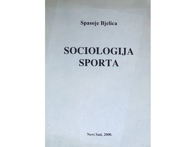 Sociologija Sporta - Dr.Spasoje Bjelica