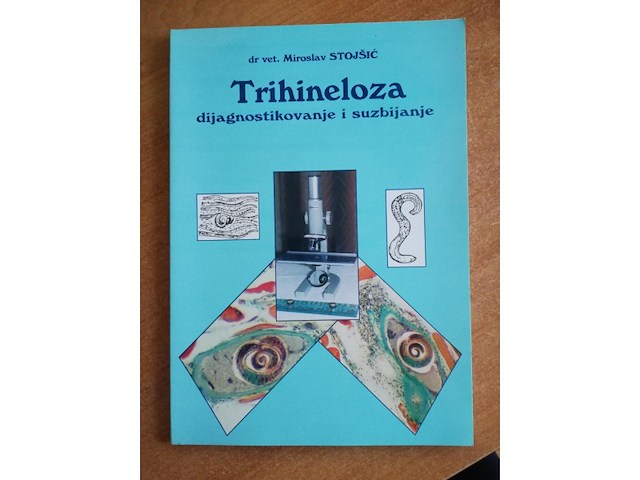 Trihineloza - Miroslav Stojšić