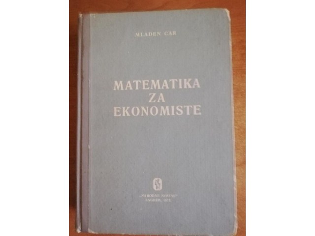Matematika za ekonomiste - Mladen Car