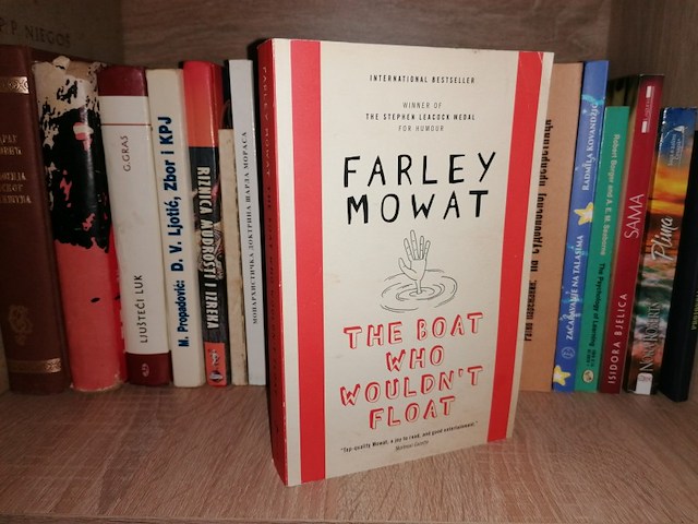 Farley Mowat, The Boat Who Wouldn`t Float
