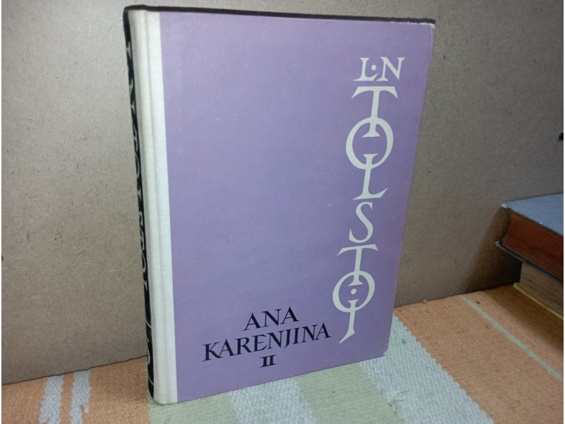 ANA KARENJINA knjiga druga autor: L. N. Tolstoj