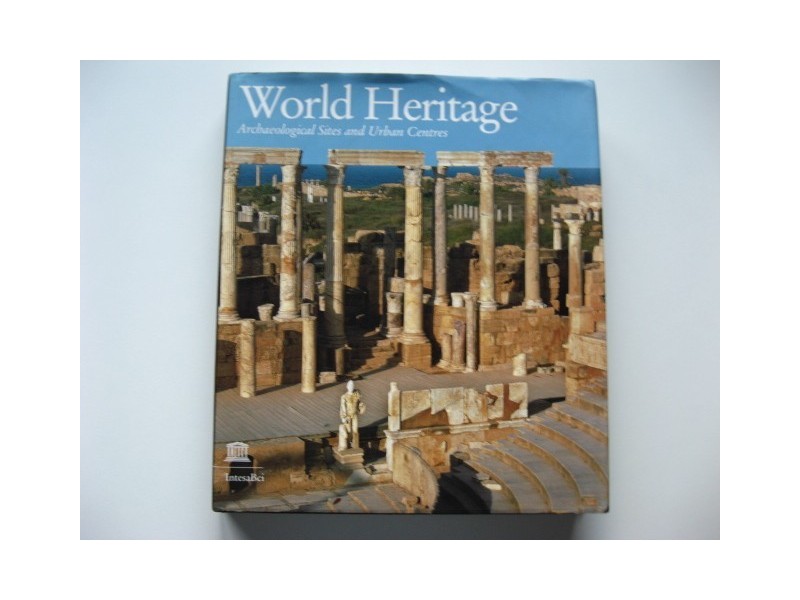 WORLD HERITAGE - Archaeological Sites and Urban Centres
